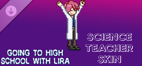 Купить DLC Going To High School With Lira - Science teacher skin от 0 ...
